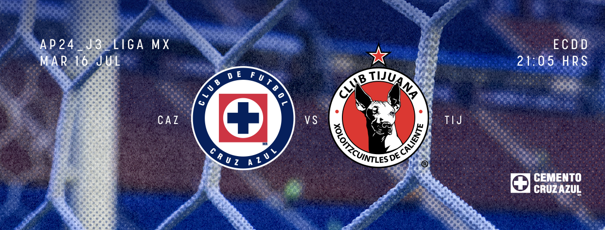 Previa Cruz Azul-Tijuana - Liga MX - J3 - Apertura 2024 - Club de ...